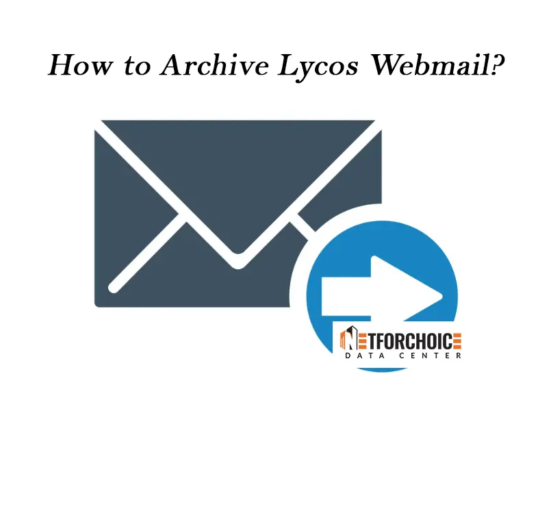 How to Archive Lycos Mailbox - Read Complete Solution